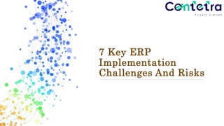 7 key ERP implemantion challenges and risks | PPTX