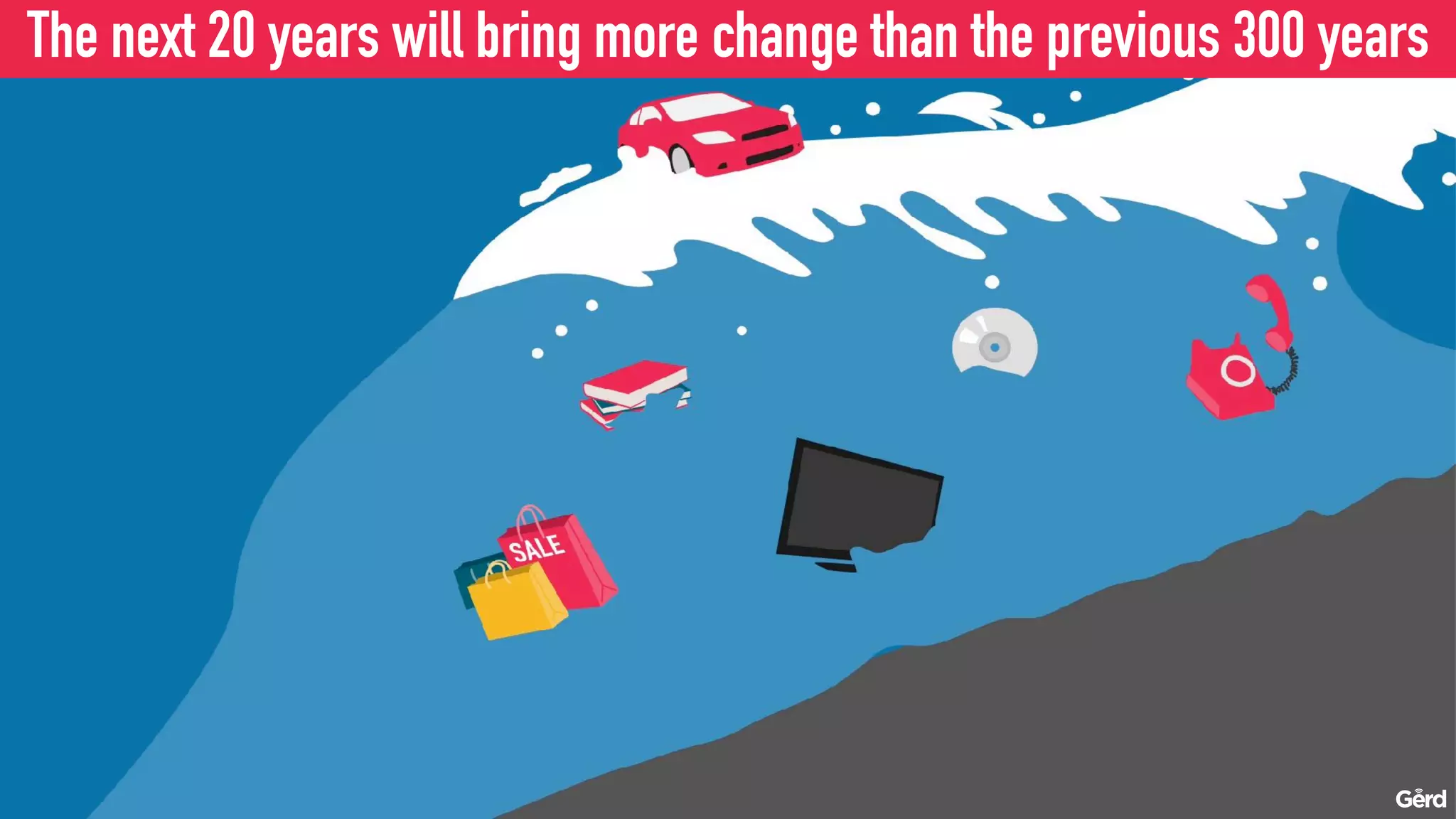 The 7 Key Future Principles of Digital Transformation, Gerd Leonhard, CEO, The Futures Agency ...