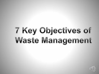 7 key objectives of waste management | PPTX