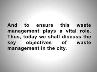 7 key objectives of waste management | PPTX