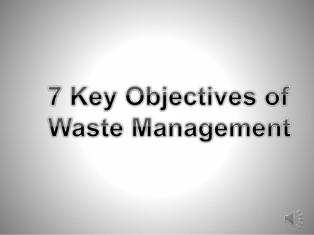 7 key objectives of waste management