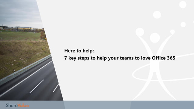 O365Con19 - 7 Key Steps to Help Your Teams to Love Office 365 - Gerard Duijts | PPT