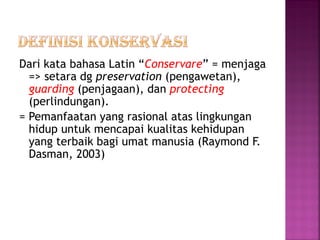 materi 7: konservasi sumberdaya alam | PDF