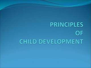 7K Principles of Child Development.ppt