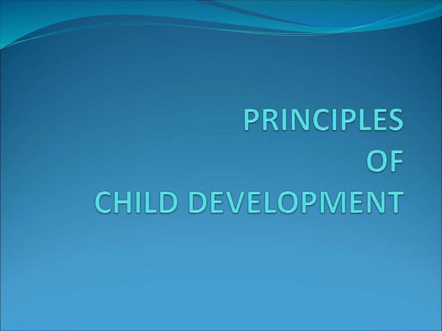 7K Principles of Child Development.ppt | Parenting Babies and Toddlers ...