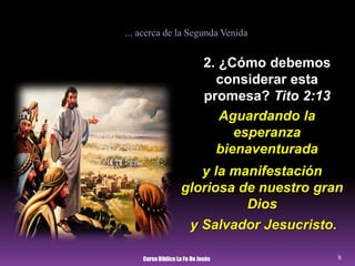 7/20. La Segunda Venida De Cristo “Jesús Promete Volver” (ESTUDIO DE LA ...