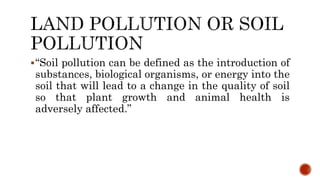 Land pollution or soil pollution | PPTX