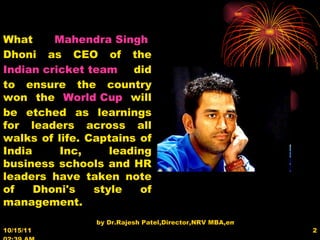 7 leadership lesson of from m.s.dhoni's captancy | PPT