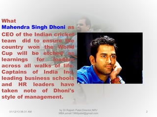 7 leadership lesson of from m.s.dhoni's captancy | PPT