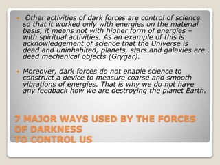 7 Major Ways Used by the Forces of Darkness to Control Us | PPT