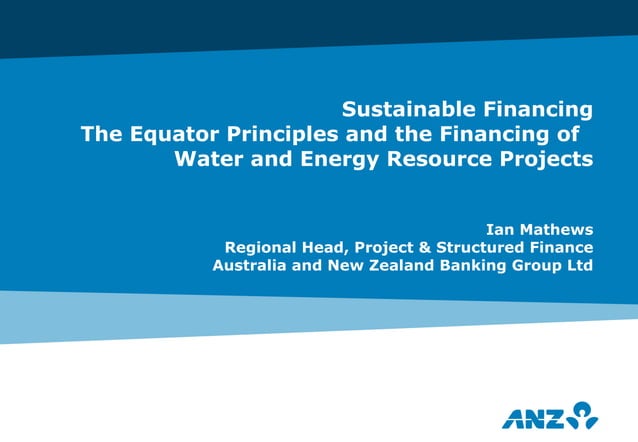 Sustainable Financing: The Equator Principles and the Financing of ...