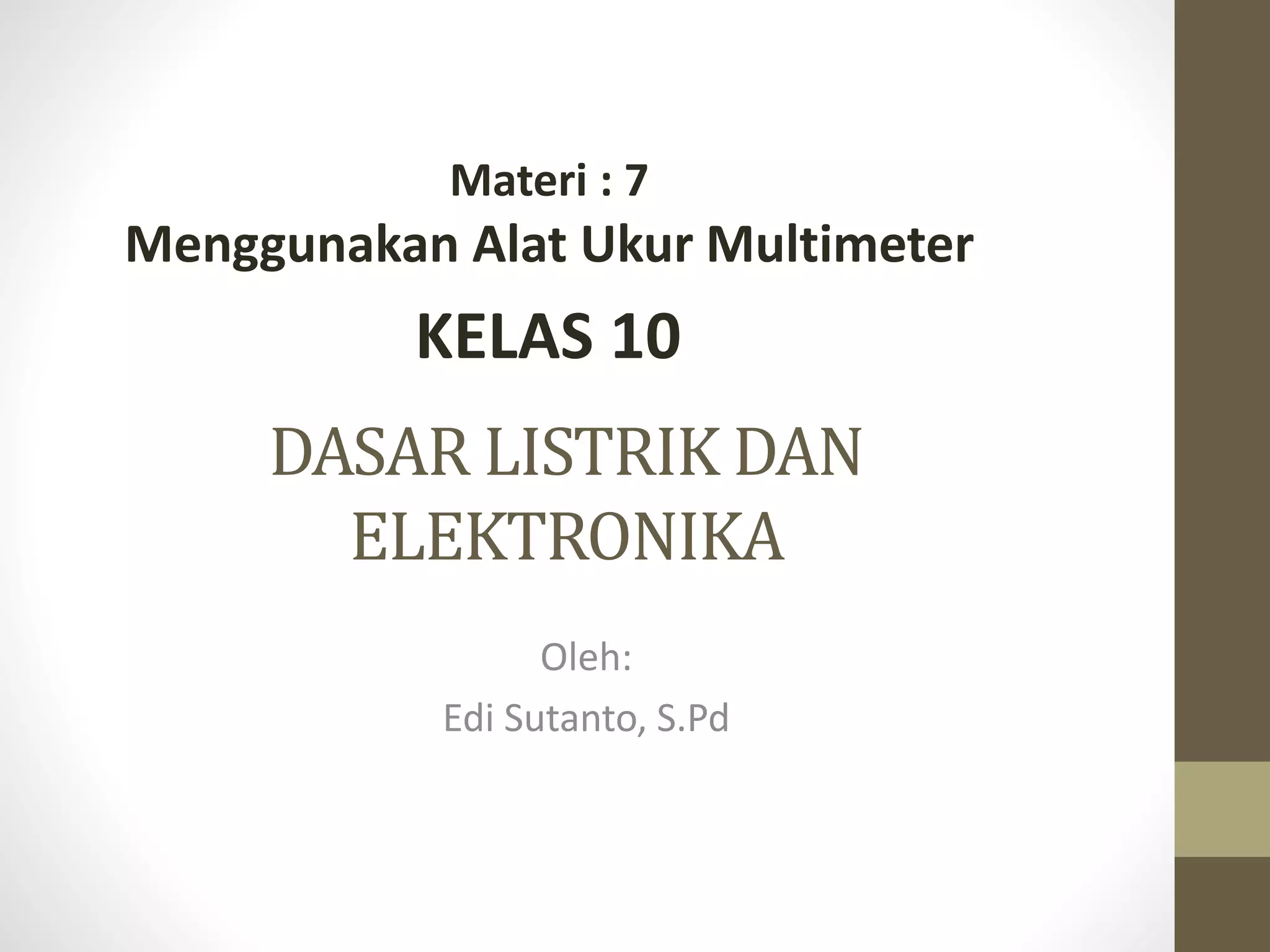 7 menggunakan alat ukur multimeter | PPT