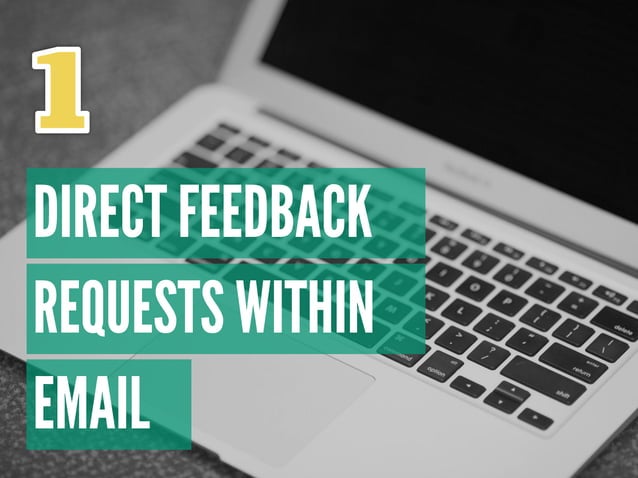 Direct Feedback Requests Within Email - Part 1 of The Ultimate Cheat ...
