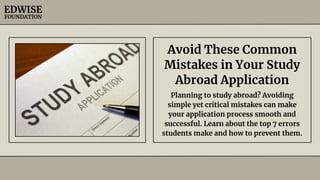 7 Mistakes to Avoid When Applying to Study Abroad. | PDF