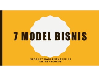 7 model bisnis | PPT