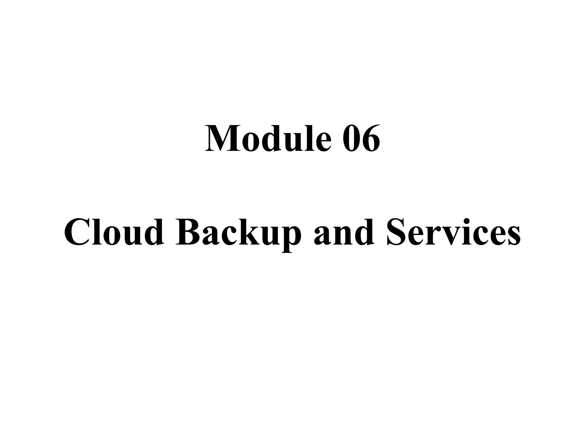 Module 06_Cloud Backup and Solutions.pptx