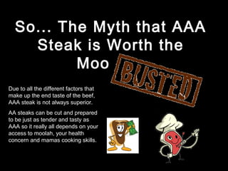 Is a AAA steak really worth the moolah? | PPT