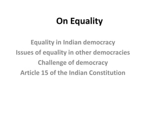 7 ncert civics CHAPTER 1 On equality.pptx