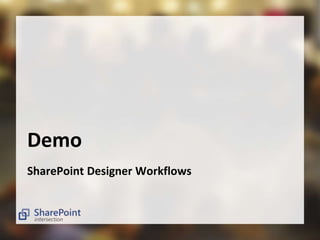 SharePoint Designer 2013 Workflows - SP Intersection | PPTX