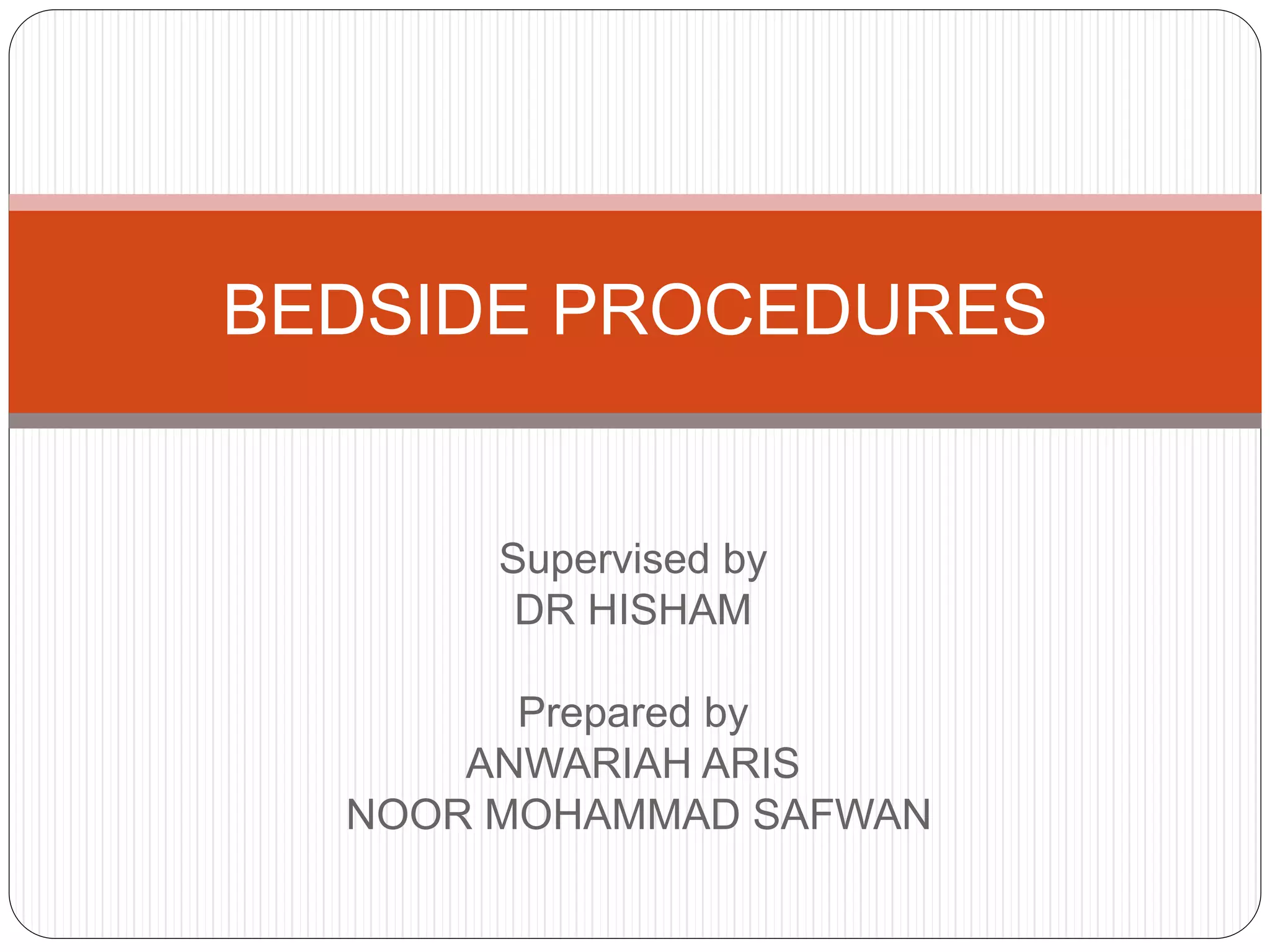 Bedside Procedure | PPTX