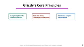 Grizzly: Efficient Stream Processing Through Adaptive Query Compilation | PPT