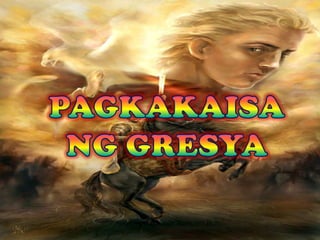 7 pagkakaisa ng gresya | PPTX