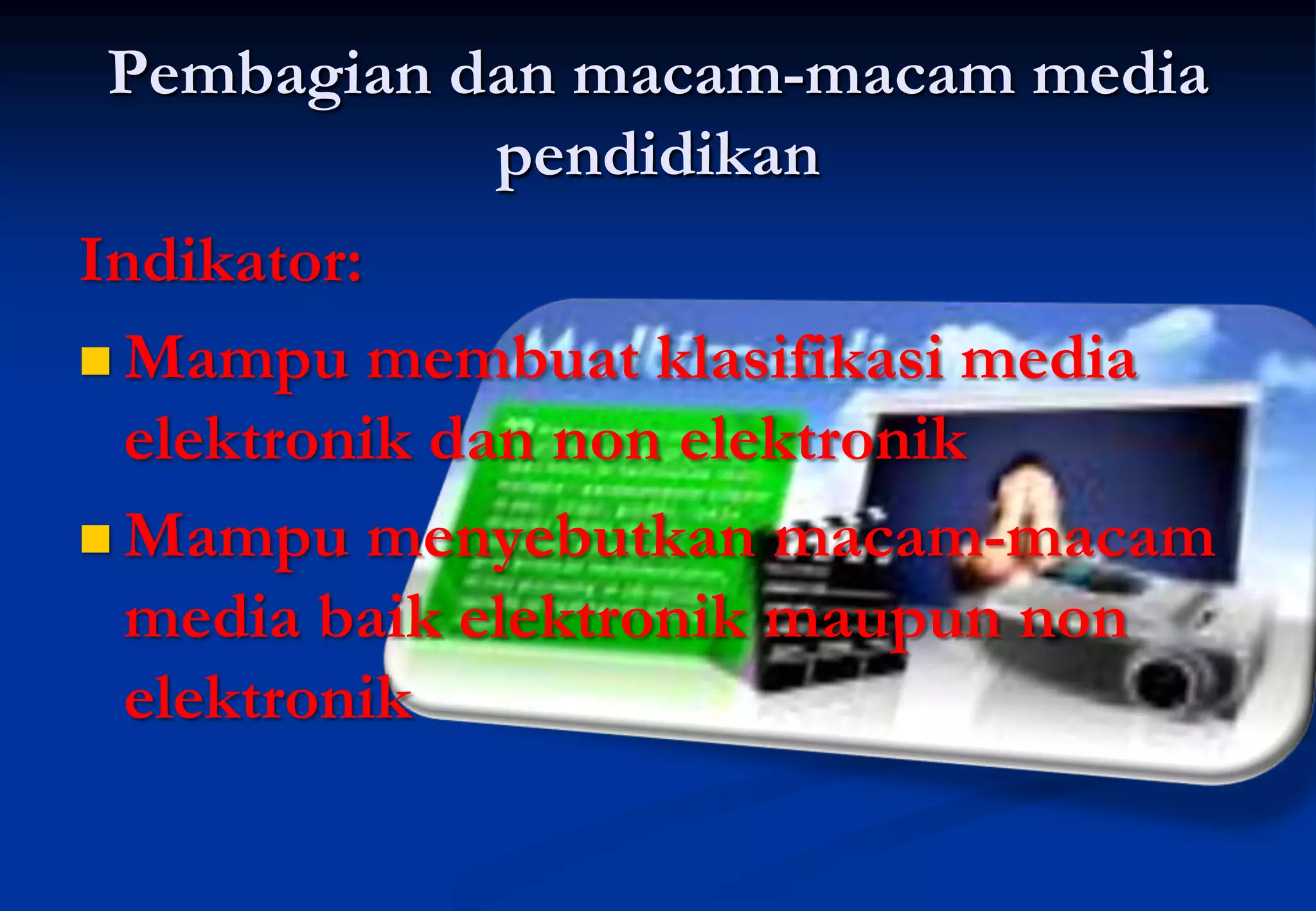 7 pembagian dan macam macam media pendidikan | PPTX