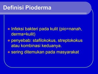 Penyakit kulit yang disebabkan oleh Bakteri (Pioderma) | PPT