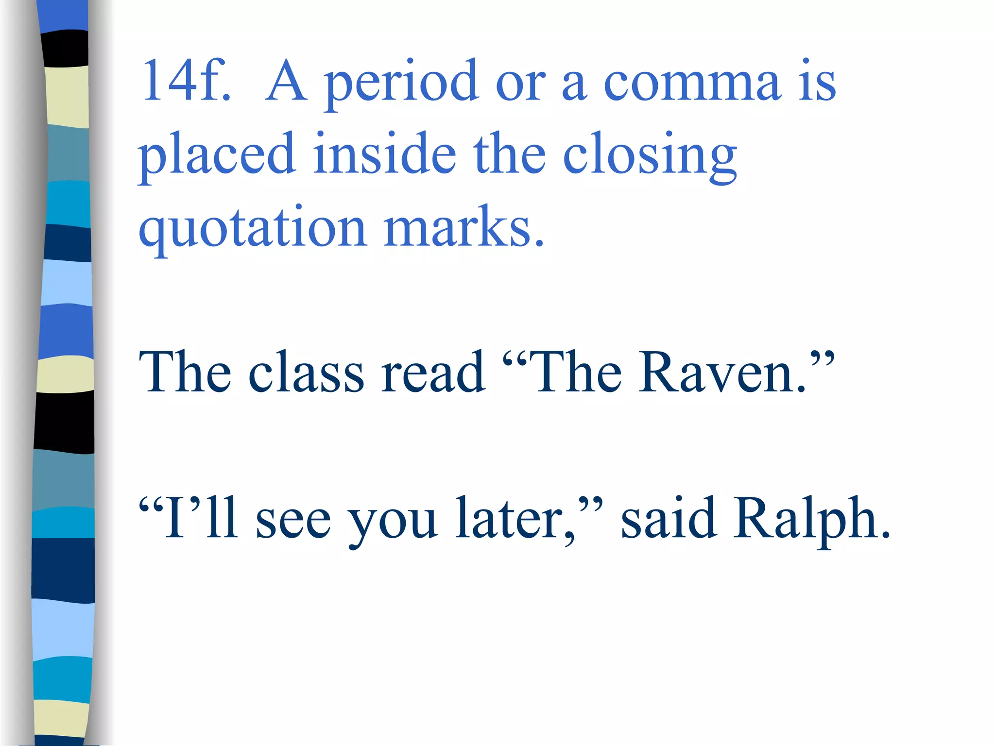 7P EOL Rules for Quotation Marks | PPT