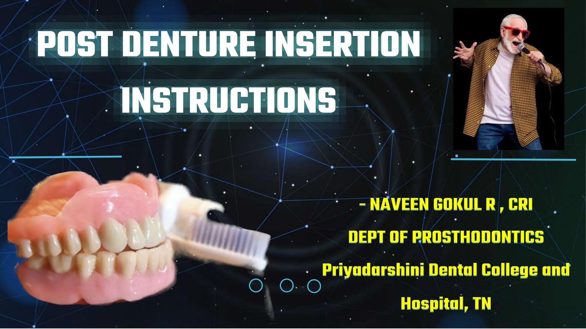 POST OPERATIVE DENTURE INSTRUCTIONS AND MANAGEMENT OF DENTURESFOR ...