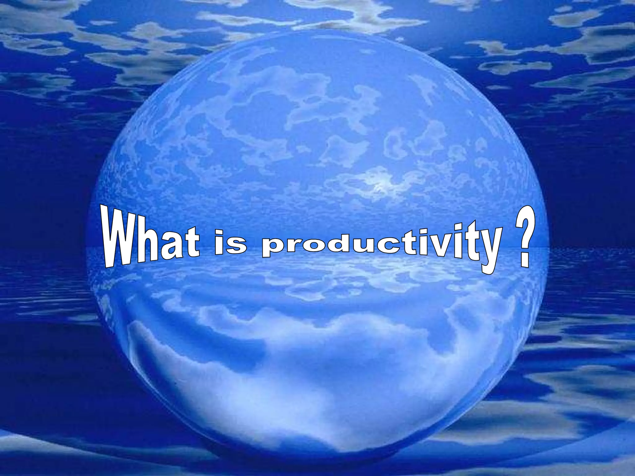 What Is Productivity | PPT