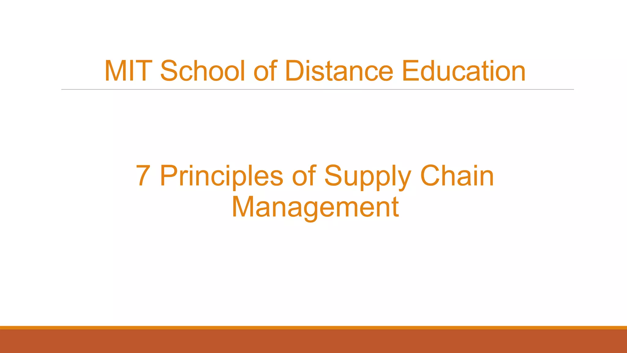 7 Principles of Supply Chain Management - MIT School of Distance ...