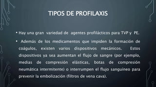 Profilaxis para tvp y embolia pulmonar | PPTX