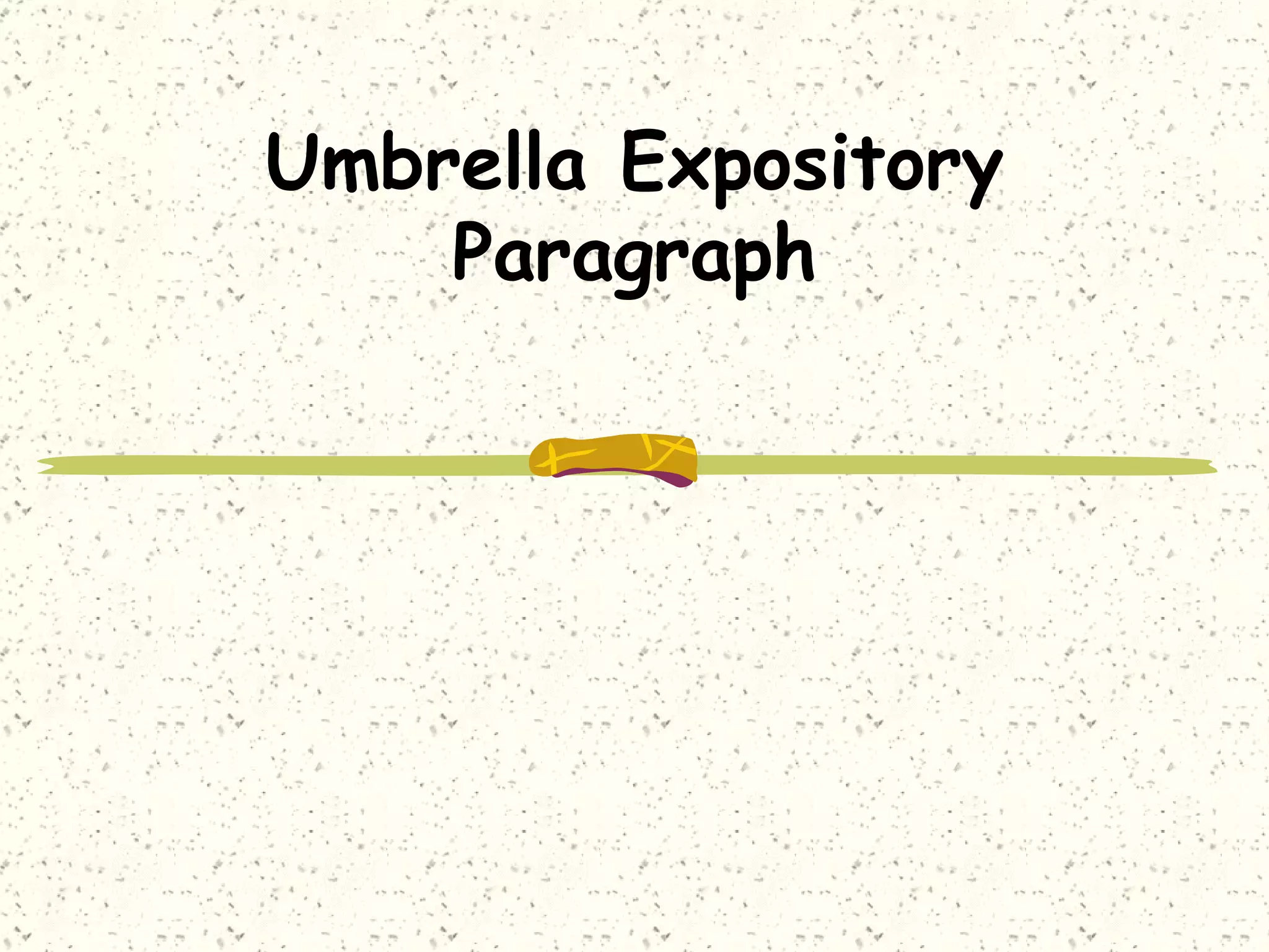 7P Umbrella Paragraph | PPT