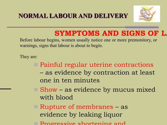 Normal labour and delivery | PPSX | Pregnancy | Reproductive Health