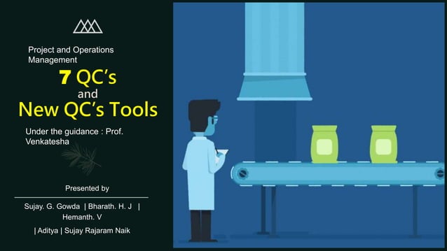 7 Basic QC’s and 7 New QC's (Quality Control) tools.pptx | Science