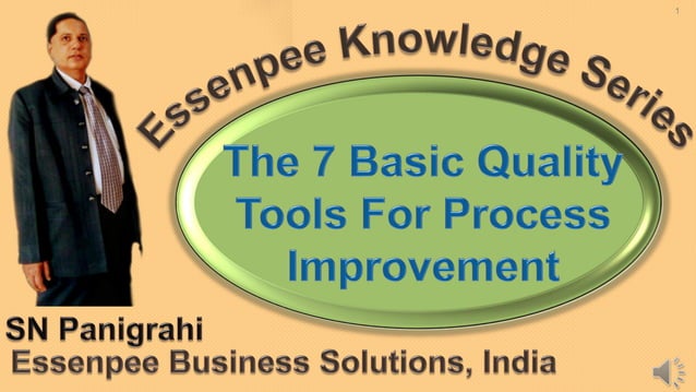 #The 7 Basic Quality Tools For Process Improvement - By SN Panigrahi | PPT