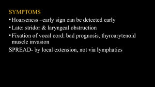 TUMORS OF LARYNX classification and management | PPTX