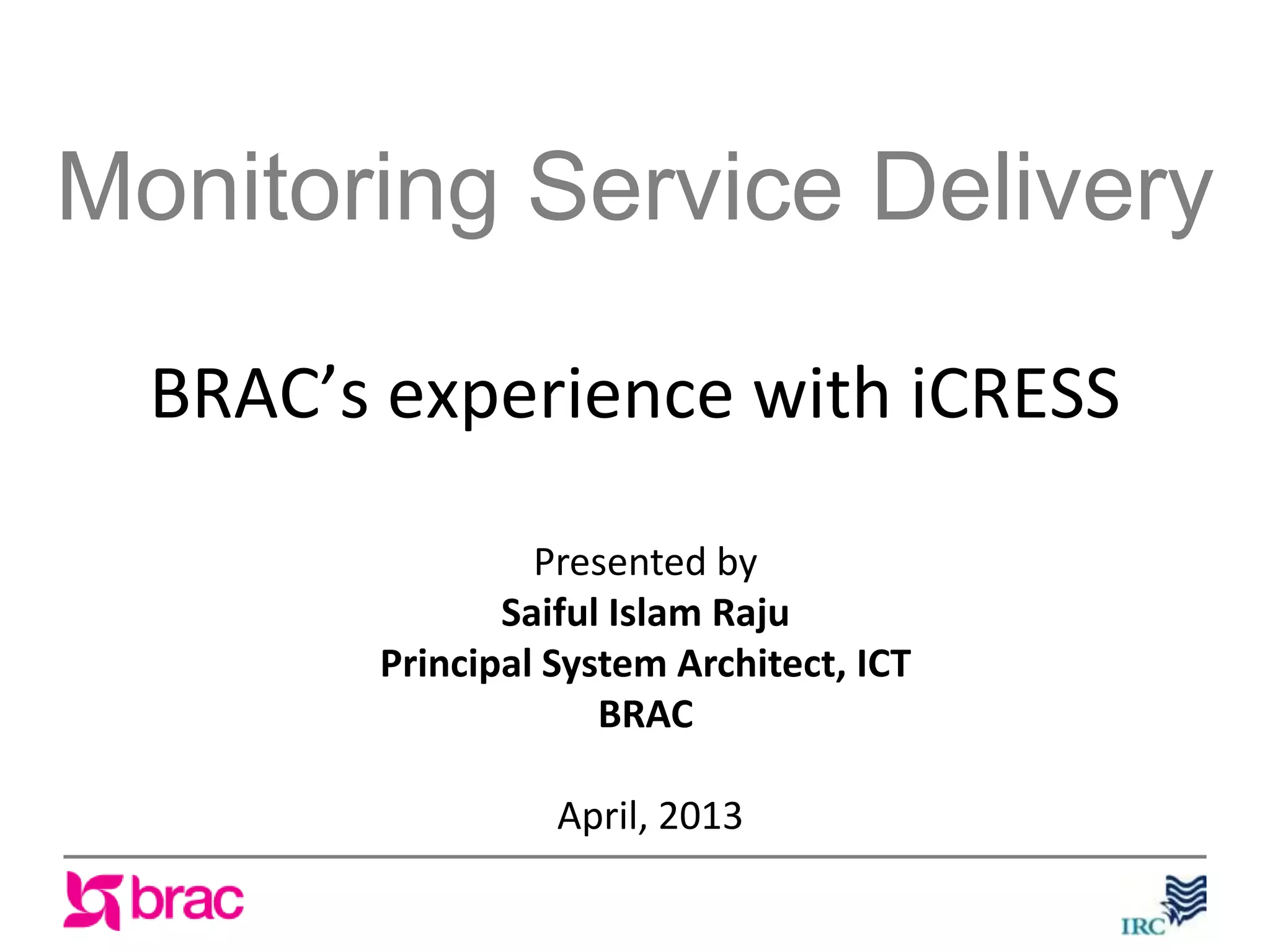 Monitoring service delivery: BRAC's experience with iCRESS | PPTX