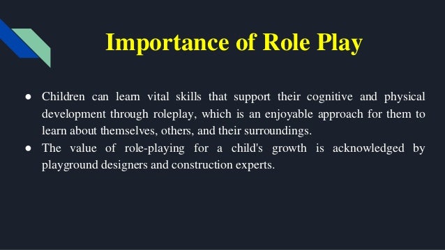7 Reasons For Why Role-Playing is Must for Kids!.pptx