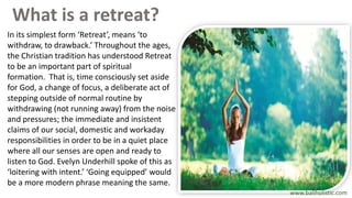 7 reasons why you may need a retreat | PPTX