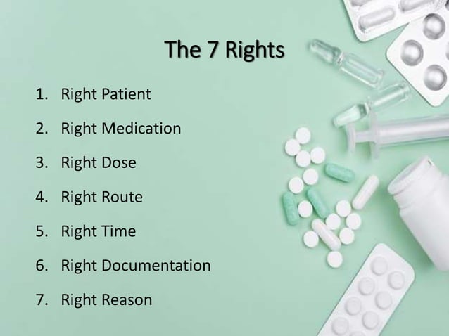 7 Rights of Medication administration.pptx | Pharmaceutical Drugs ...