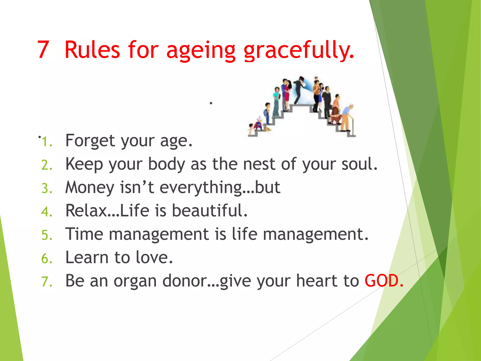 7 rules for ageing gracefully ppt from T James Joseph Adhikarathil | PPTX