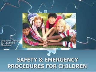 SAFETY & EMERGENCY PROCEDURES FOR CHILDREN.pptx