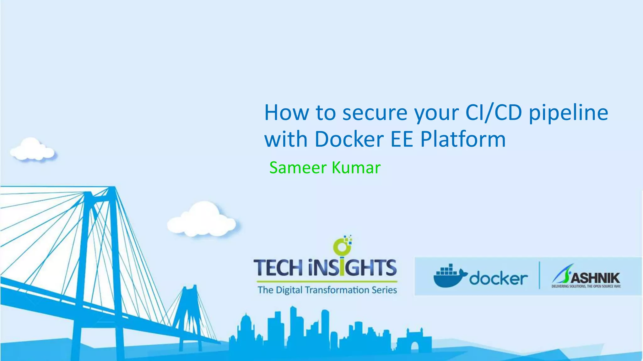 How to secure your CI/CD pipeline with Docker EE Platform | PPT