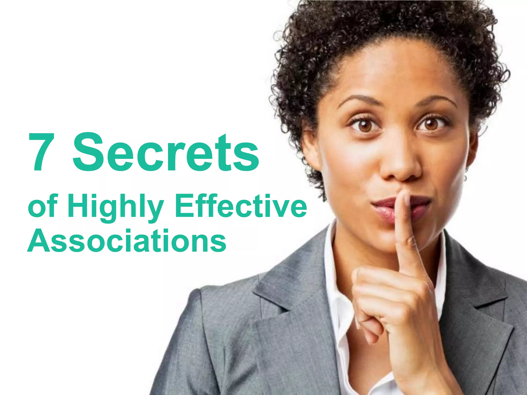 7 Secrets of Highly Effective Associations | PPT | Free Download