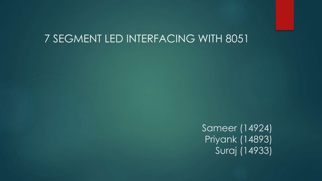 7 segment led interfacing with 8051 | PPTX | Computer Peripherals | Computing