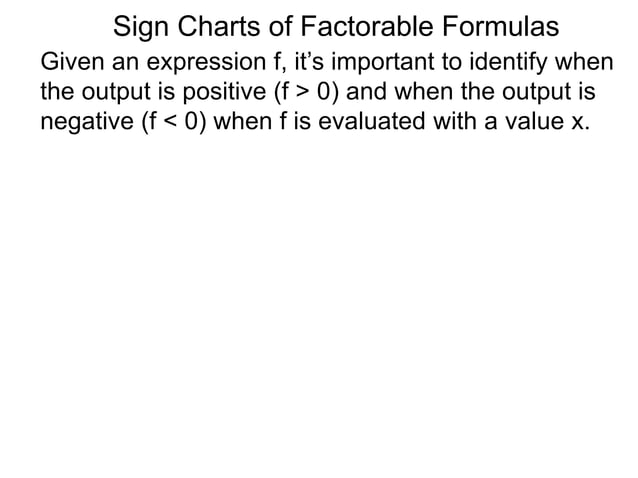 7 sign charts of factorable formulas y | PPT