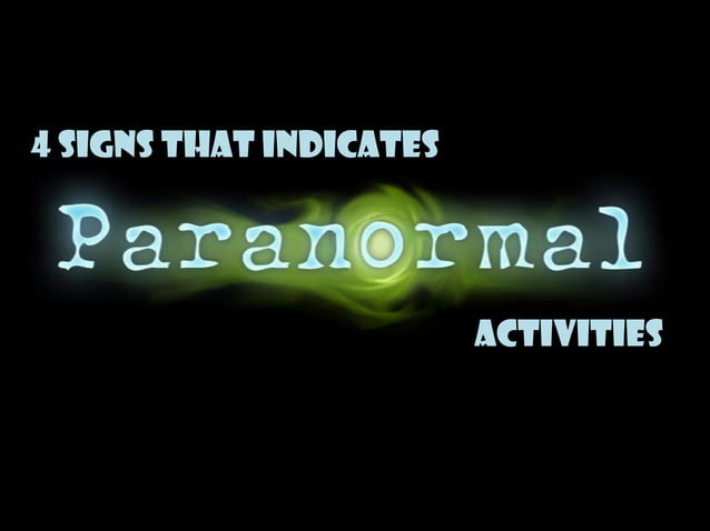 Signs of Paranormal Activity | PPT