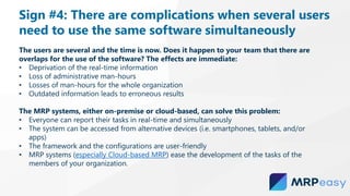 7 signs that show you need to start using an mrp system | PPT